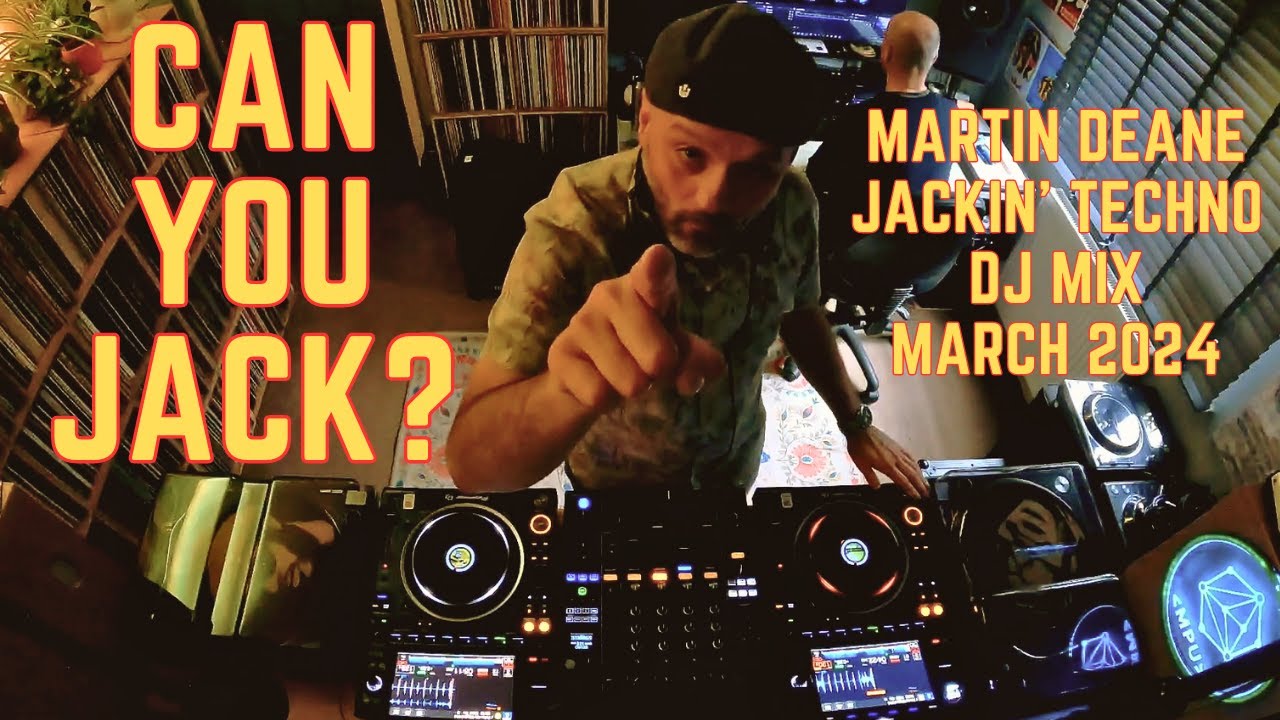 Can You Jack? Martin Deane - Jackin' Techno DJ Mix - March 2024 - YouTube