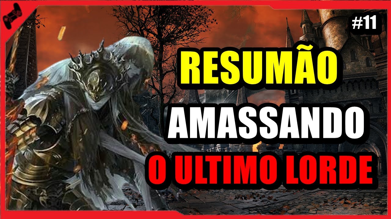 LOTHRIC e LORIAN , E O FARM DE ALMAS MAIS OP - DARK SOULS 3 (RESUMÃO#11 ...