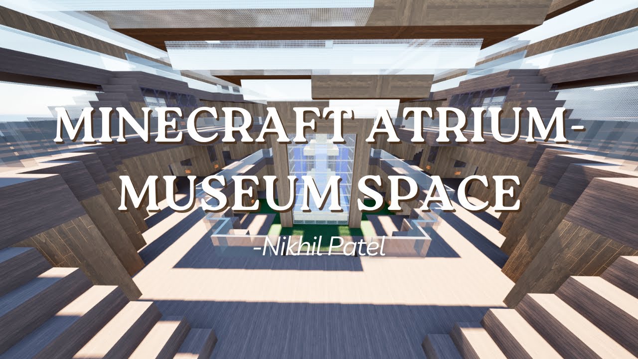 Minecraft Atrium Museum space 1 - YouTube