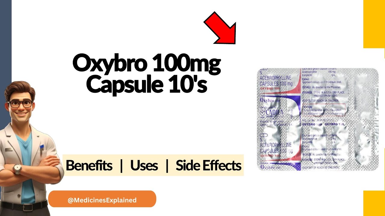 Oxybro 100mg Capsule - Uses, Side Effects & Dosage - YouTube