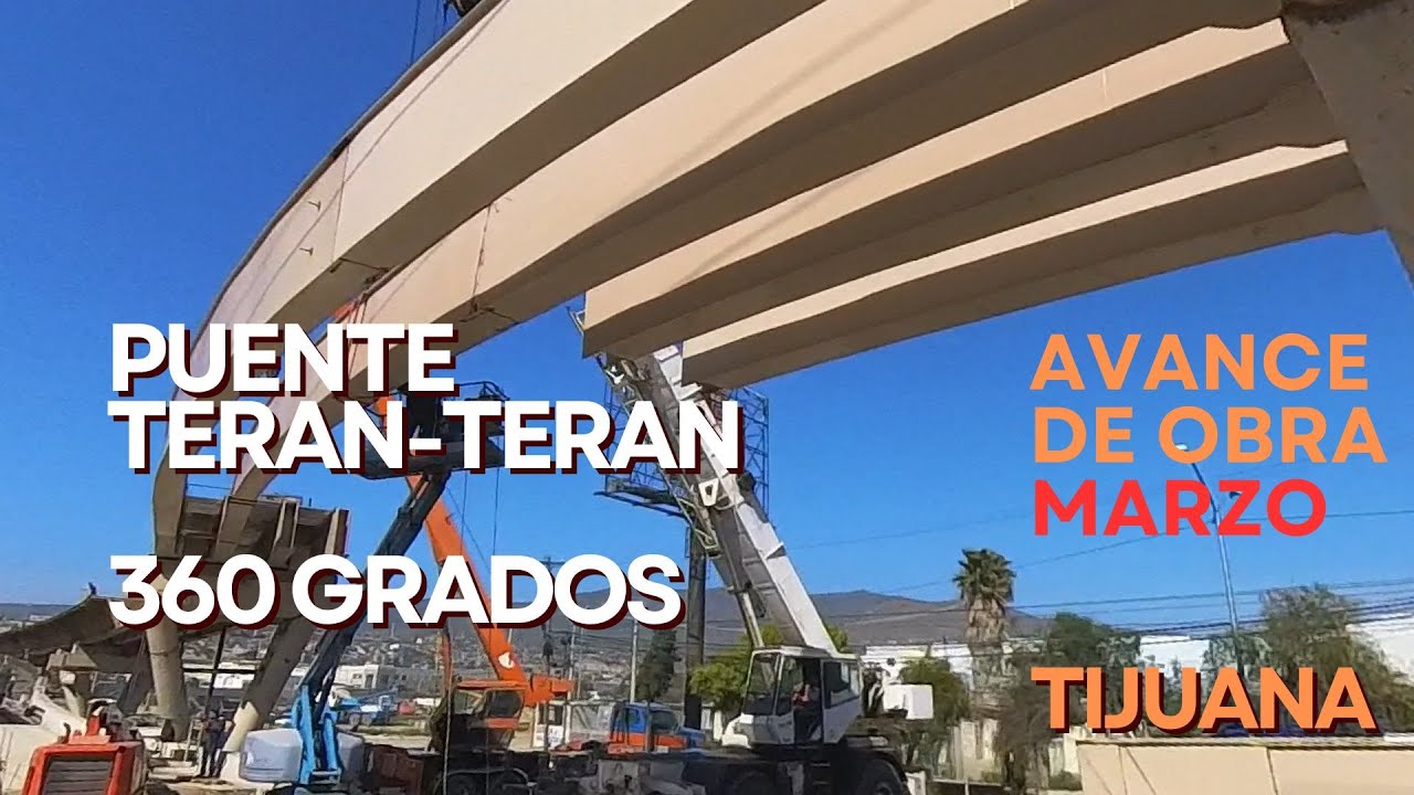 Avance de obra del Puente Teran Teran en Tijuana - YouTube