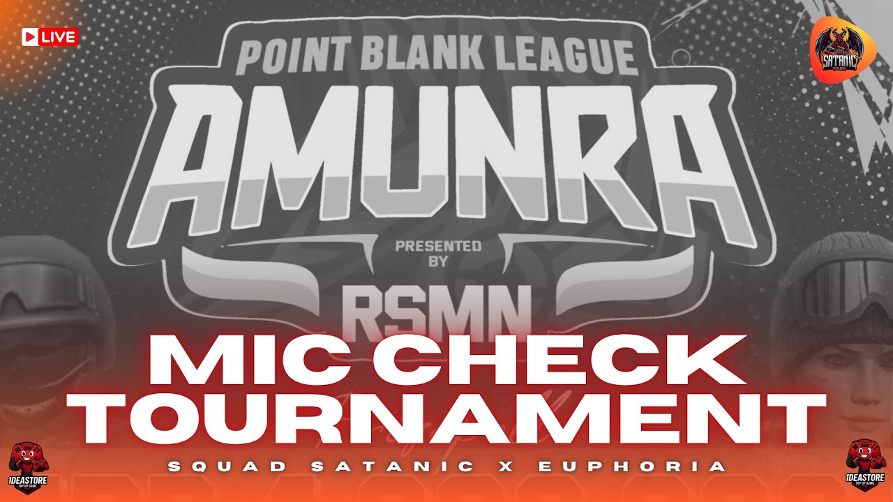 [LIVE] MIC CHECK SQUAD SATANIC EUPHORIA | POINT BLANK LEAGUE AMUNRA ...