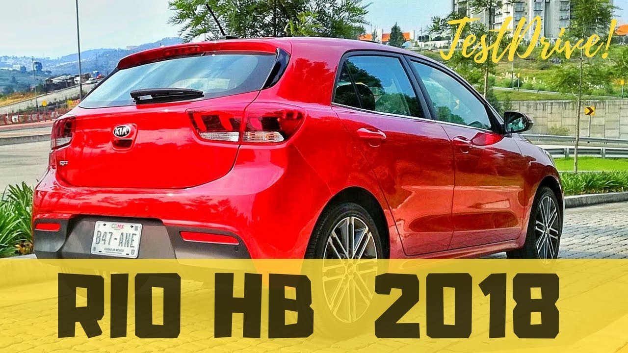 Kia Rio Hatchback 2018 - Prueba de Manejo | ADN Automotriz - YouTube