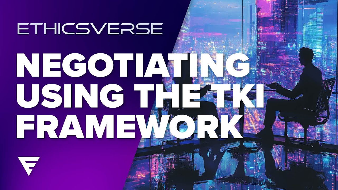 Understanding the TKI Framework and Negotiation Styles | Ethicsverse ...