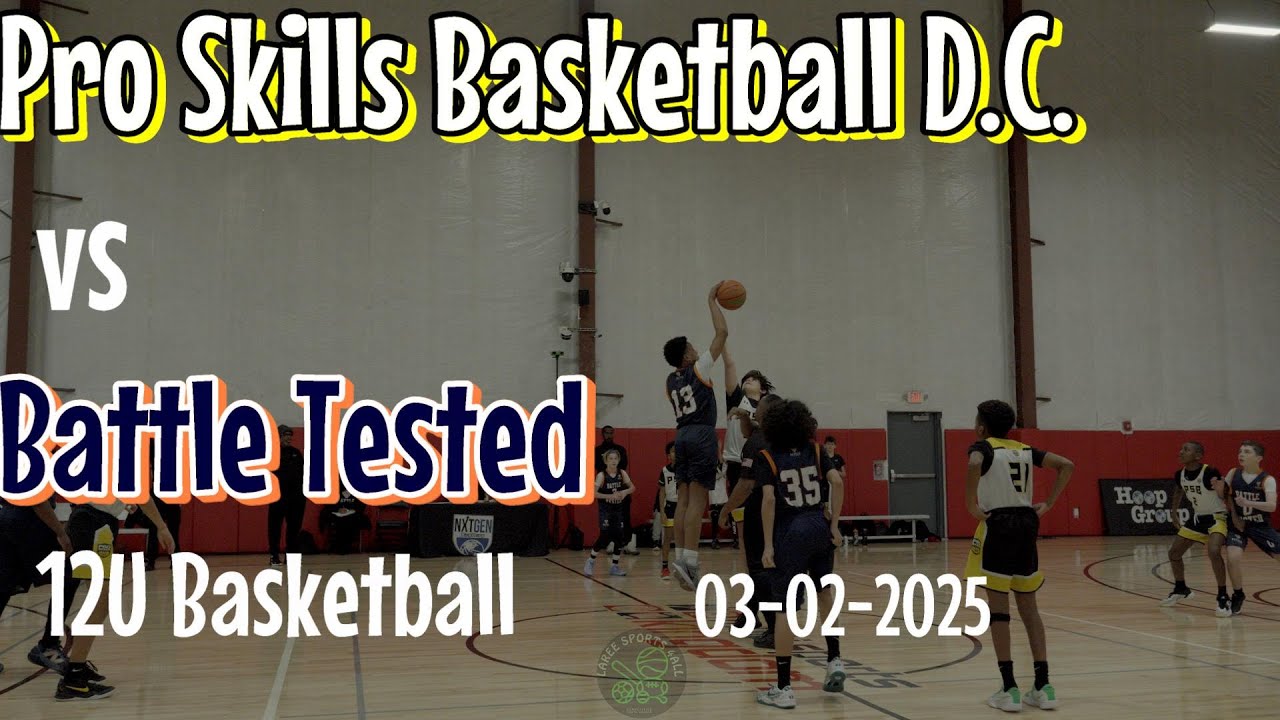 12U Basketball Battle Tested vs Pro Skills Basketball D.C. 03 02 2025 ...
