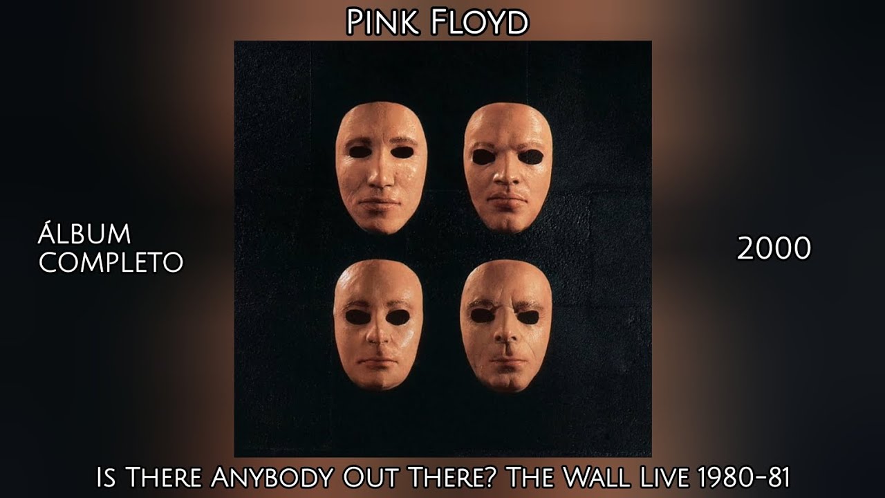 Pink Floyd - Is There Anybody Out There? The Wall Live 1980-81 (2000 ...