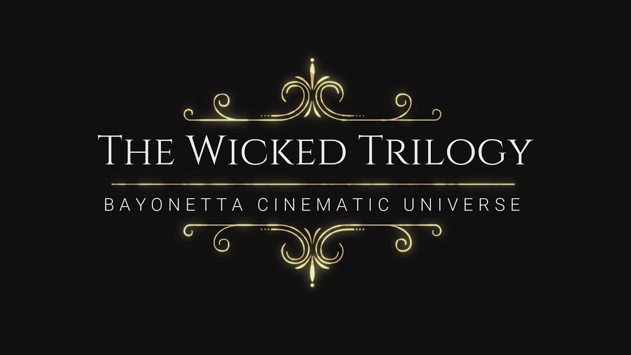 The Wicked Trilogy - Bayonetta Cinematic Universe - YouTube
