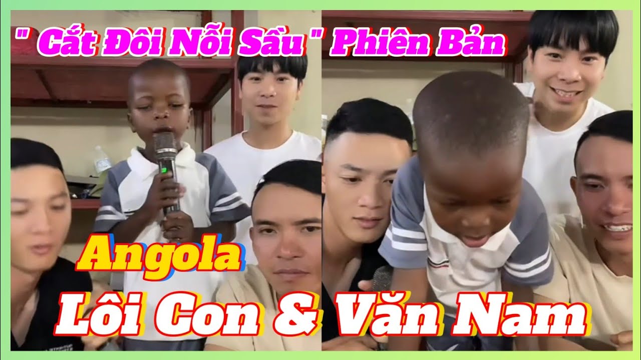 Lôi Con " Cắt Đôi Nỗi Sầu " Phiên Bản Angola - YouTube