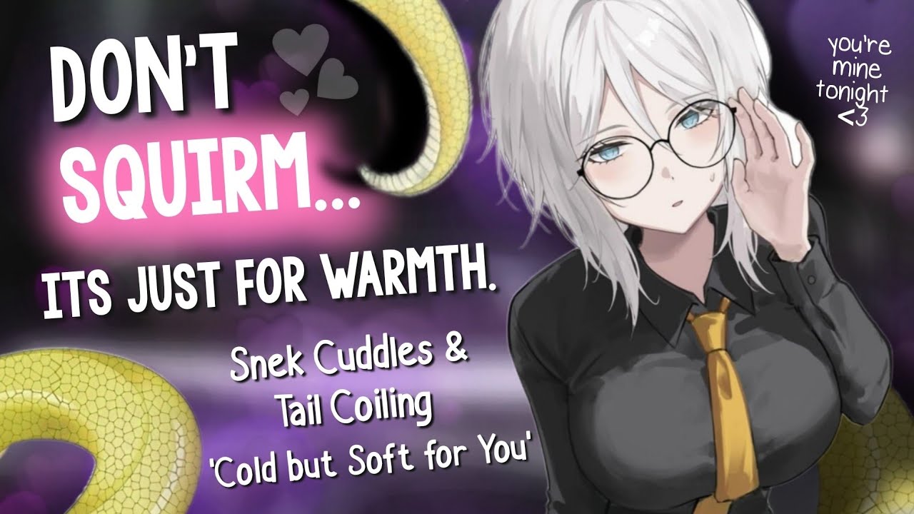 Your First Night living with a Lamia 💗 [Cold but Soft for you | Tail ...