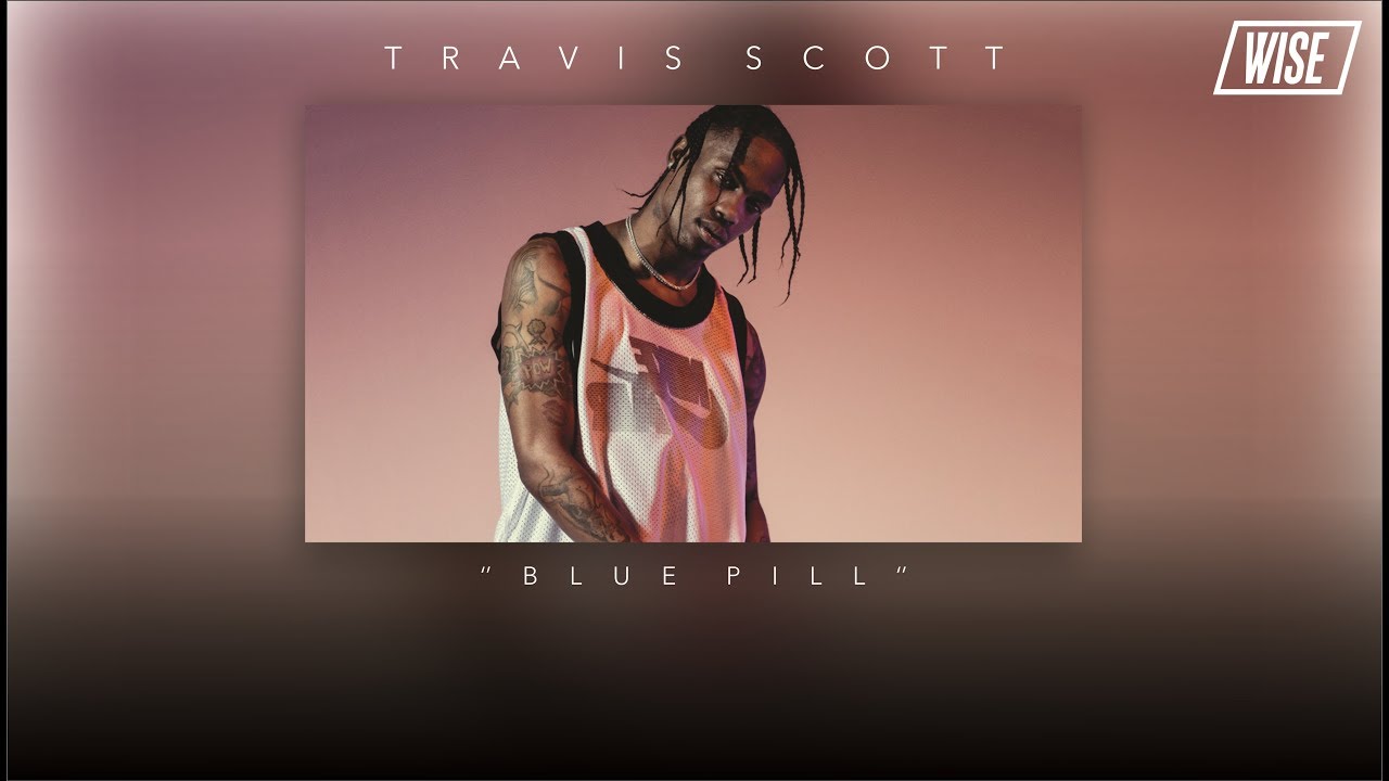 Travis Scott - Blue Pill (Subtitulado Español) | Wise Subs - YouTube