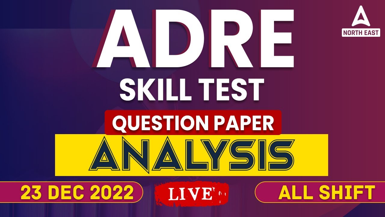 ADRE Skill Test Today | ADRE Skill Test Questions Paper Analysis | 23 ...