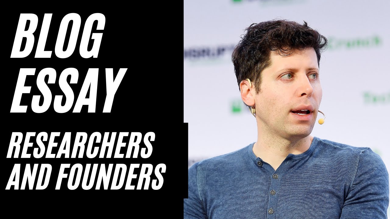 Sam Altman - Researchers And Founders (Essay From His Blog) | Advice ...