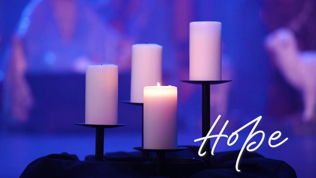 Advent Week 1 - Hope - YouTube