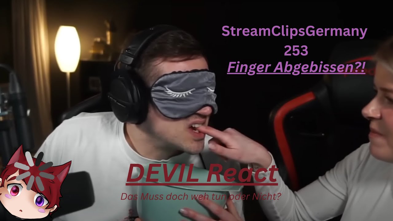 DEVIL React auf StreamClipsGermany 253 Finger ABGEBISSEN?! - YouTube