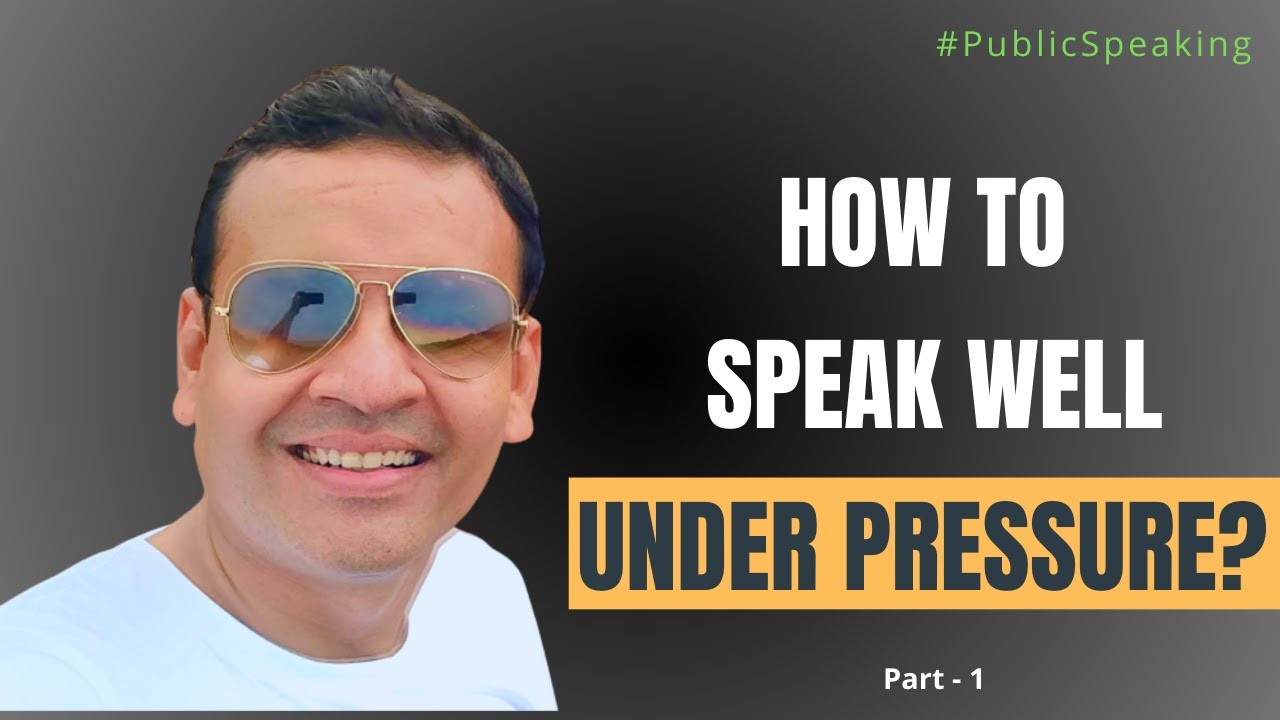 How to Speak Well Under Pressure? | Communication Skills | Dr Vivek ...