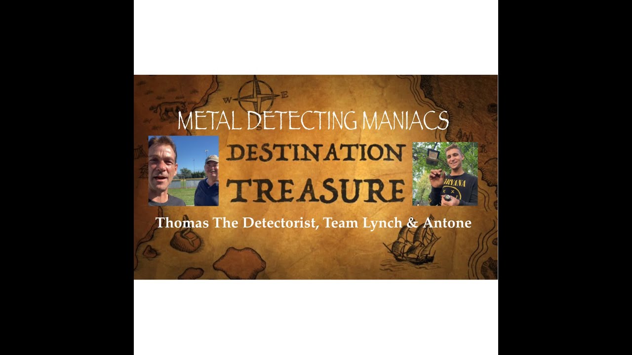 METAL DETECTING MANIACS THOMAS, TEAM LYNCH & ANTONE - YouTube