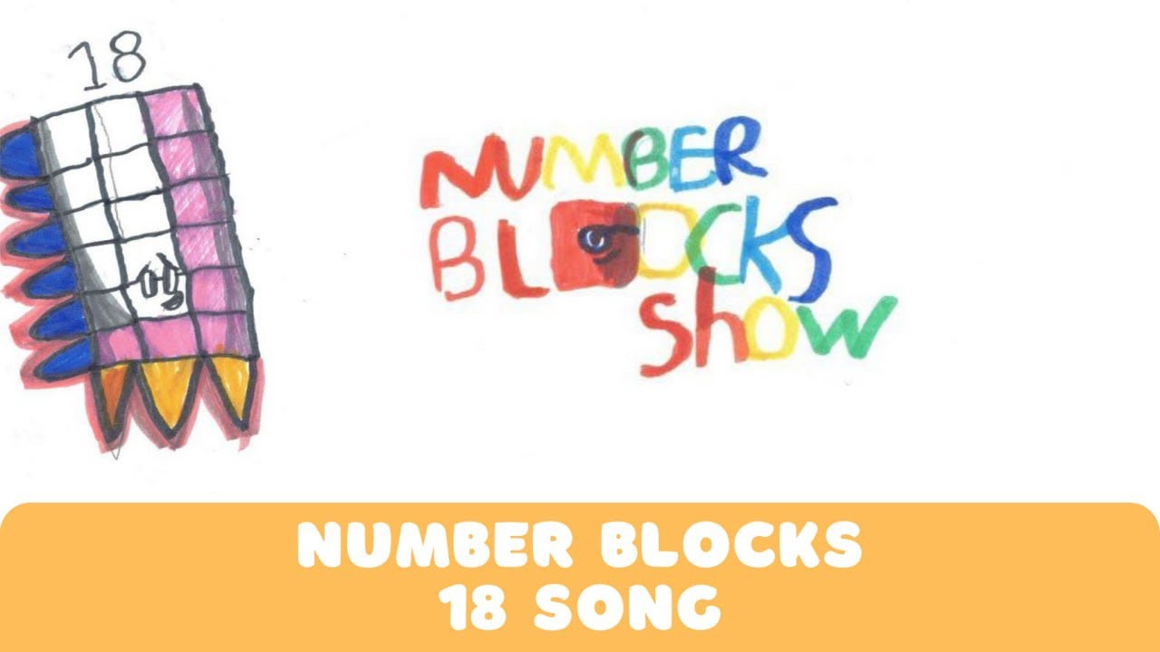 Number Blocks 18 Song - YouTube