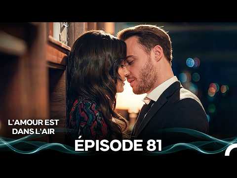 L'amour Est Dans L'air Épisode 81 (Doublage en Français)