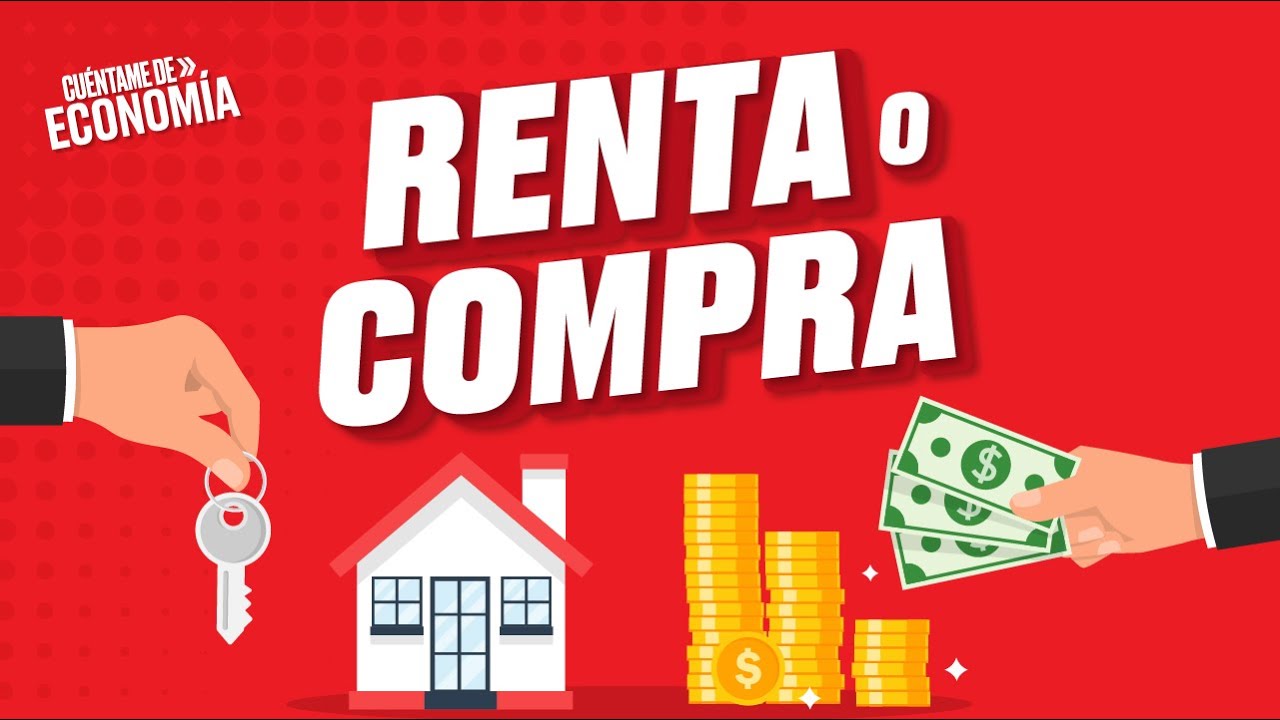 RENTAR o COMPRAR CASA, ¿qué es mejor? (Episodio 40) | Cuéntame de ...