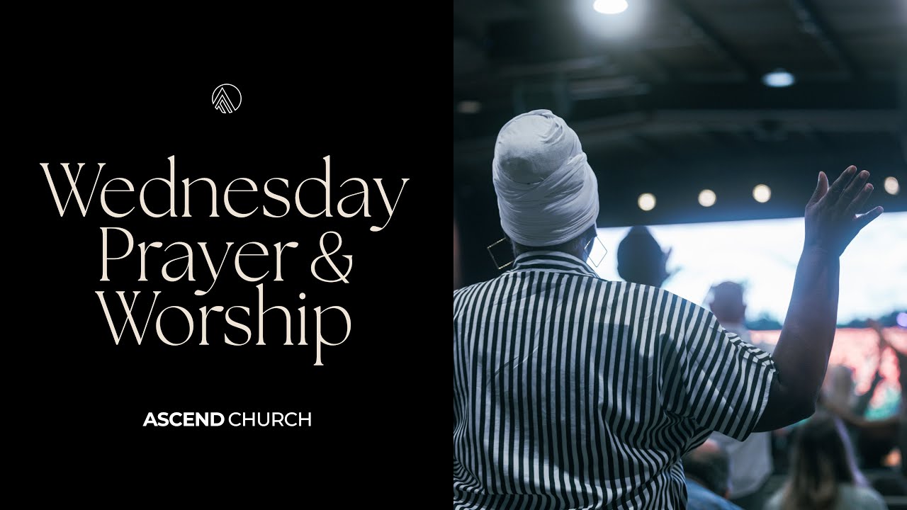 Wednesday Prayer and Worship - YouTube