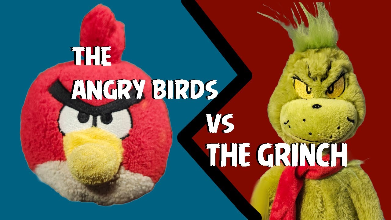 The Angry Birds vs The Grinch - Angry Birds Plush Video - YouTube