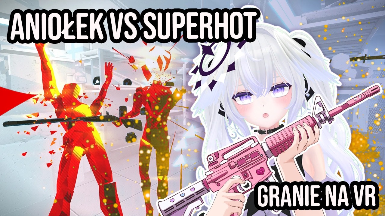 Vtuberka vs SUPERHOT VR - Granie ze skill issue ne boli - PL Vtuber - YouTube