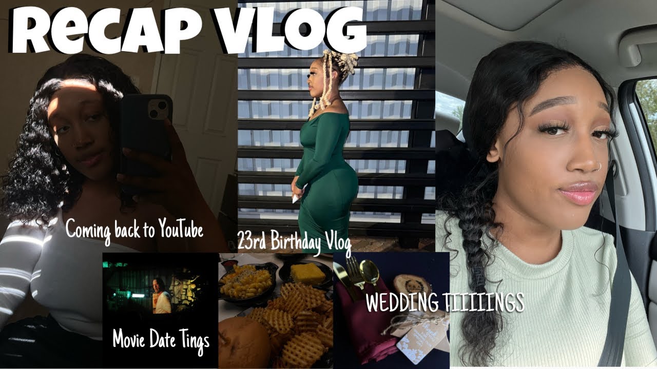 VLOG: Going MIA on YouTube…BUT I’M BACK, 23RD BIRTHDAY VLOG RECAP ...