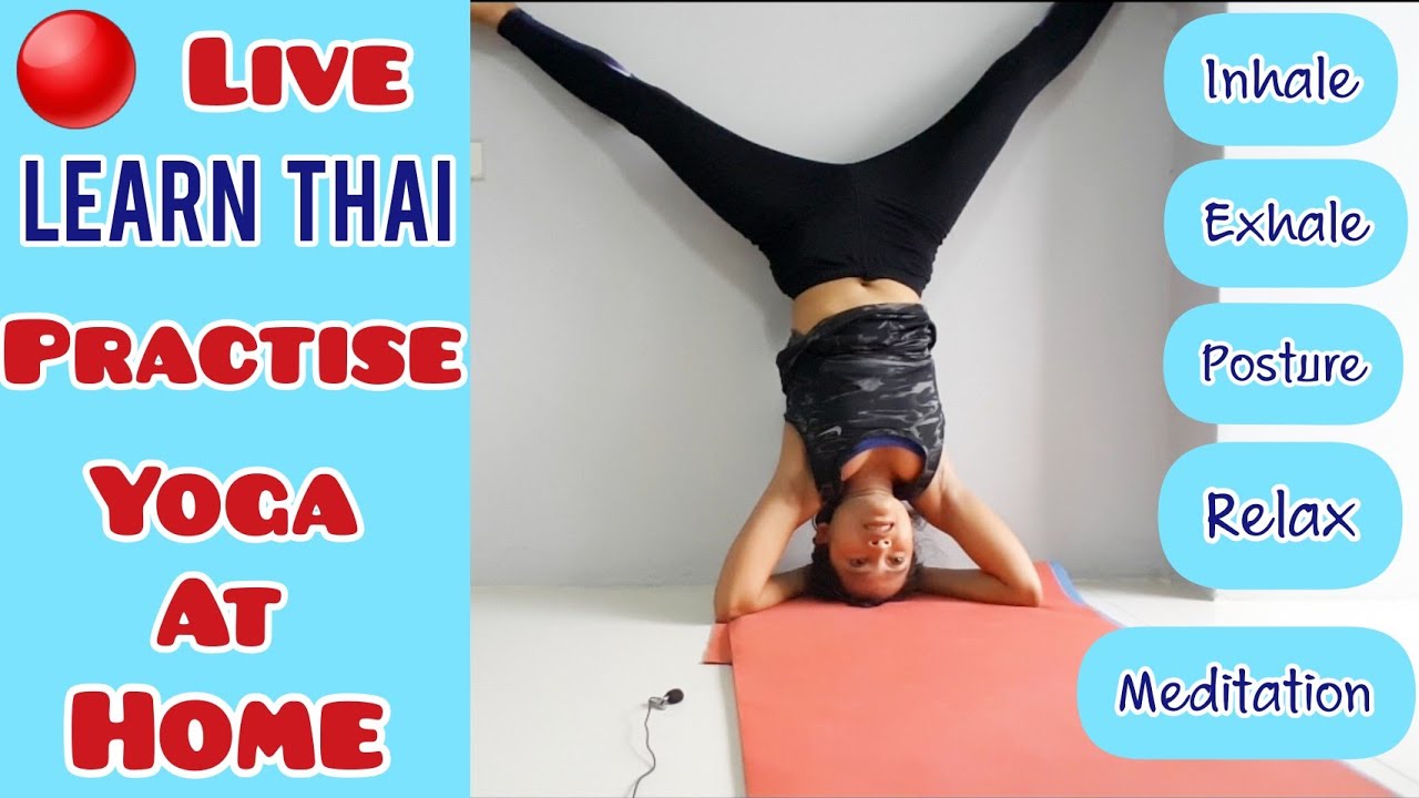 🔴LIVE📍Learn Thai ️Ep.10|Practise Yoga at Home & Learn Thai - YouTube
