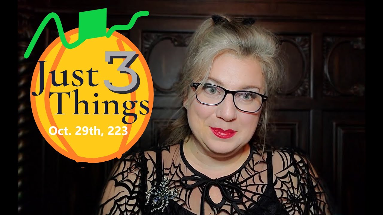 Just Three Things | October 29th, 2023 - YouTube