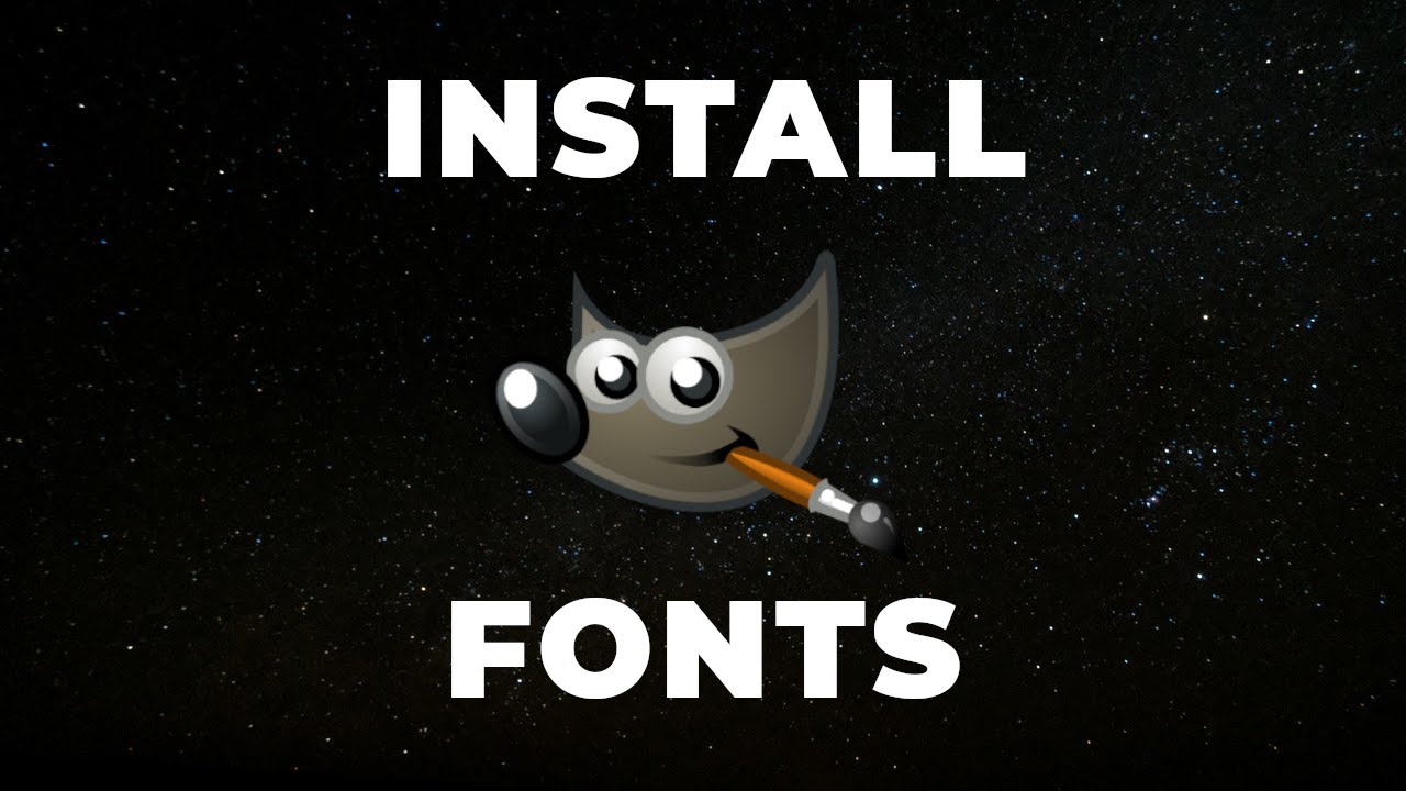 Install 'FONTS' in GIMP (2021) - YouTube