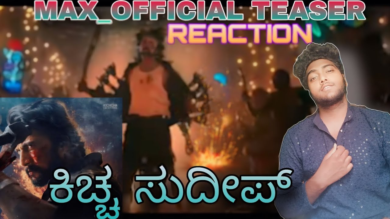 MAX_OFFICIAL TEASER || KICCHA SUDEEP || REATION #kicchasudeep #max #sudeep #kannada #reaction # ...