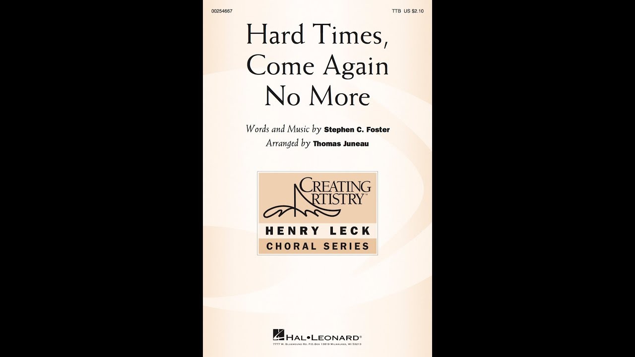 Hard Times, Come Again No More (TTB Choir) - Arranged by Thomas Juneau ...