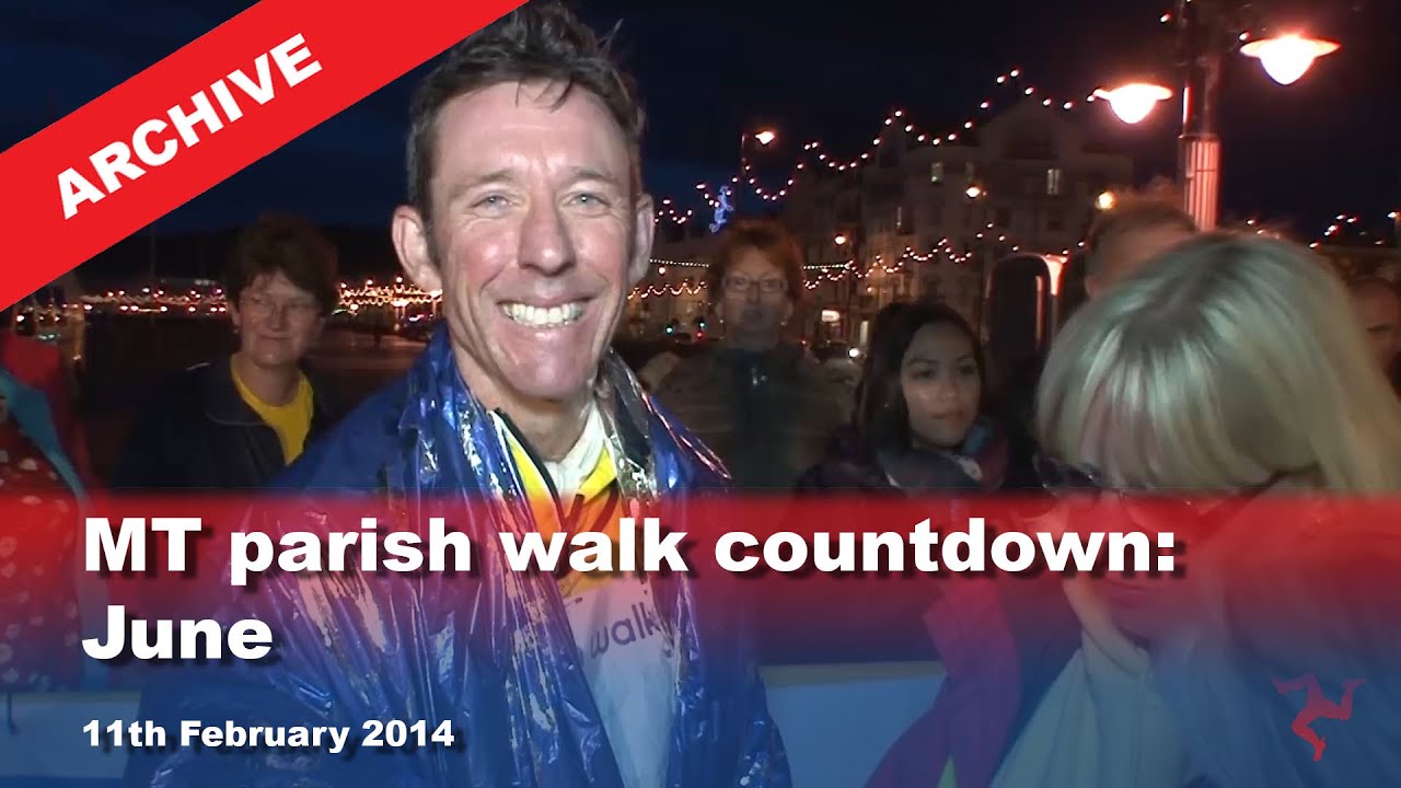 IoM TV archive: MT parish walk countdown: June: 11.2.2014 - YouTube
