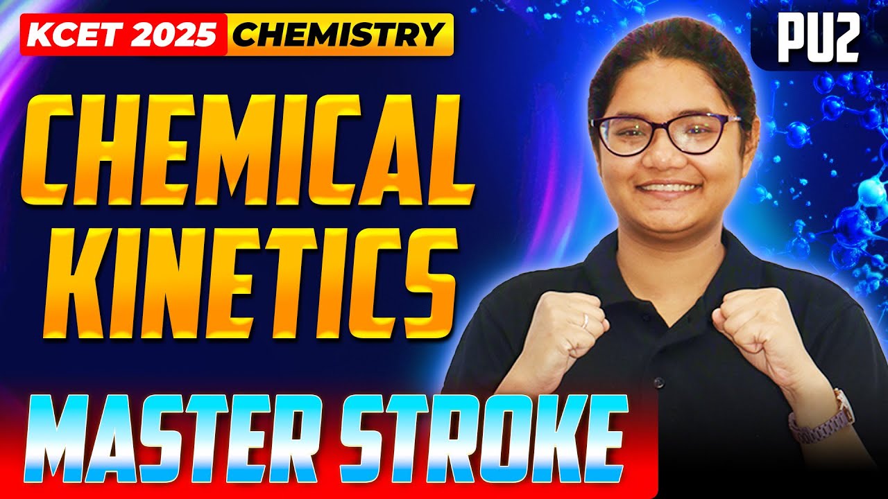 Chemical Kinetics | PU2 Chemistry | KCET Master Stroke - One Shot ...
