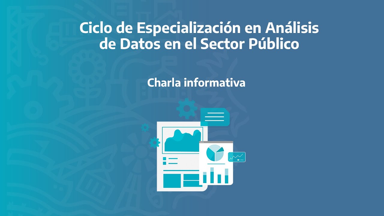 Charla informativa del Ciclo de Especialización en Análisis de Datos del Sector Público - YouTube