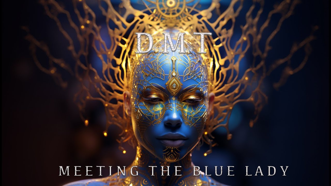 DMT enitity: meeting the blue lady - YouTube