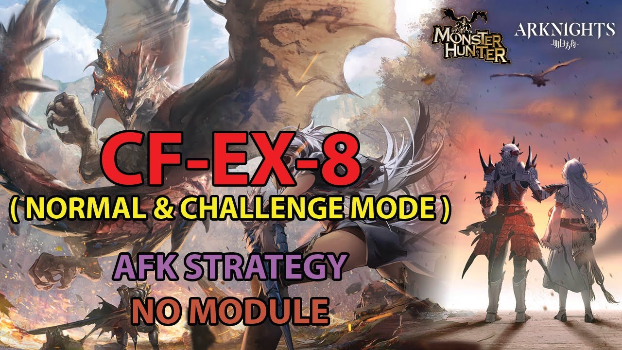 [Arknights] CF-EX-8 CM AFK Simple Strategy | Arknights x Monster Hunter Collaboration - YouTube