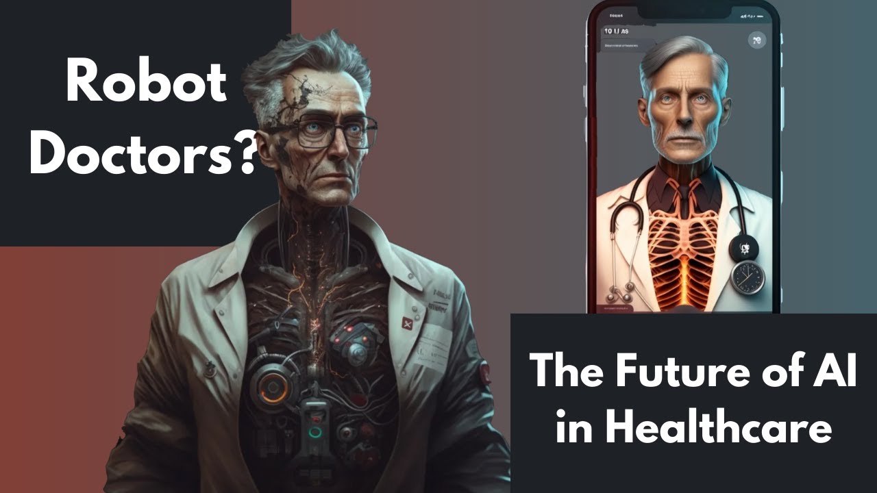 Robot Doctors? The Future of AI in Healthcare - YouTube