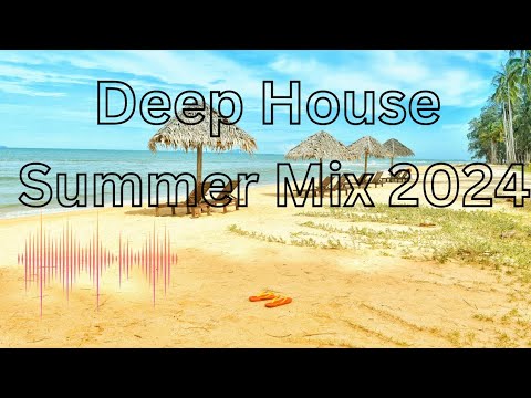 Deep House Summer Mix 2024 | Best of Deep House & Chillout Music - YouTube