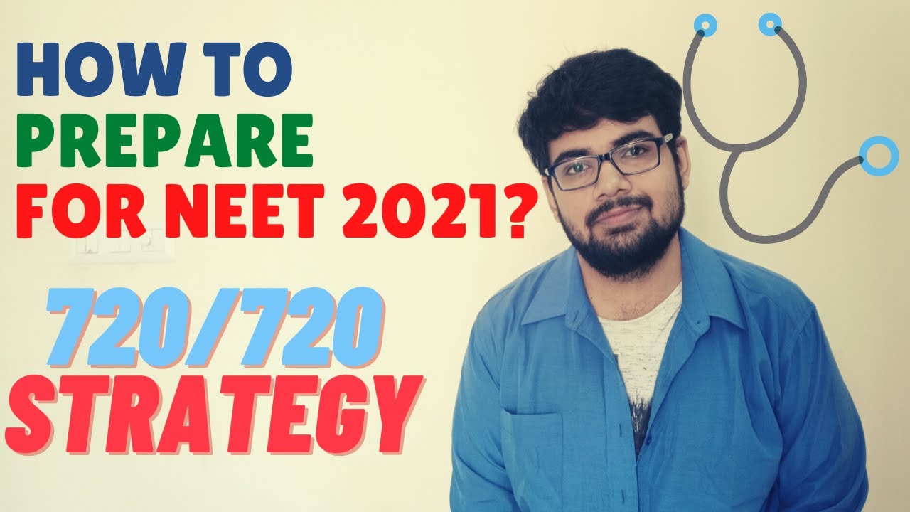 How to prepare for NEET 2021? How to score 720/720? Easy paper tackling ...