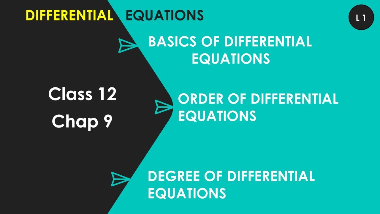DIFFERENTIAL EQUATIONS | ORDER & DEGREE OF THE DIFF. EQUATIONS | CHAP 9 ...