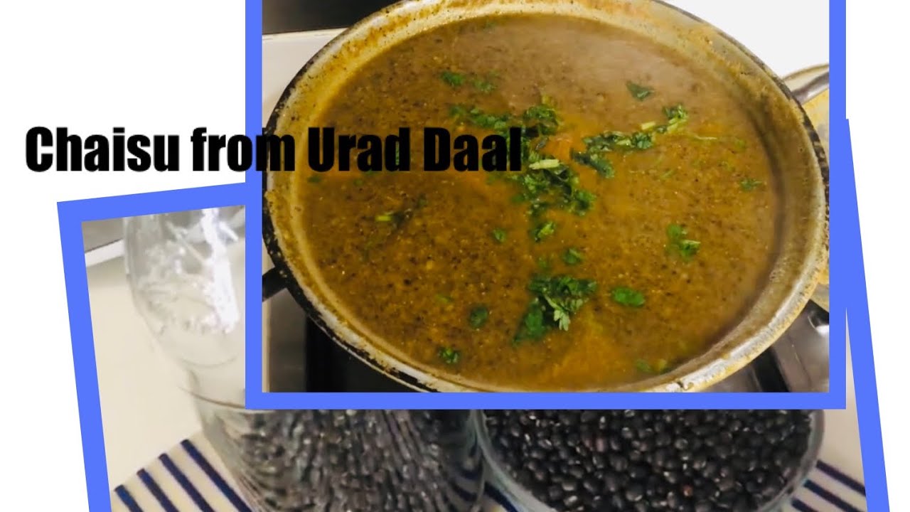 Chaisu from Urad Daal (Popular Uttarakhandi Dish) - YouTube