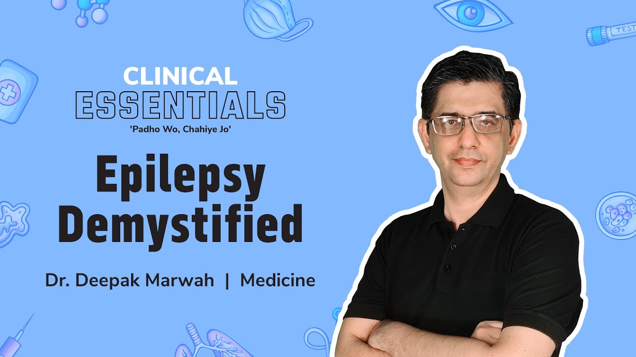Epilepsy Demystified | Dr. Deepak Marwah | PrepLadder Clinical ...