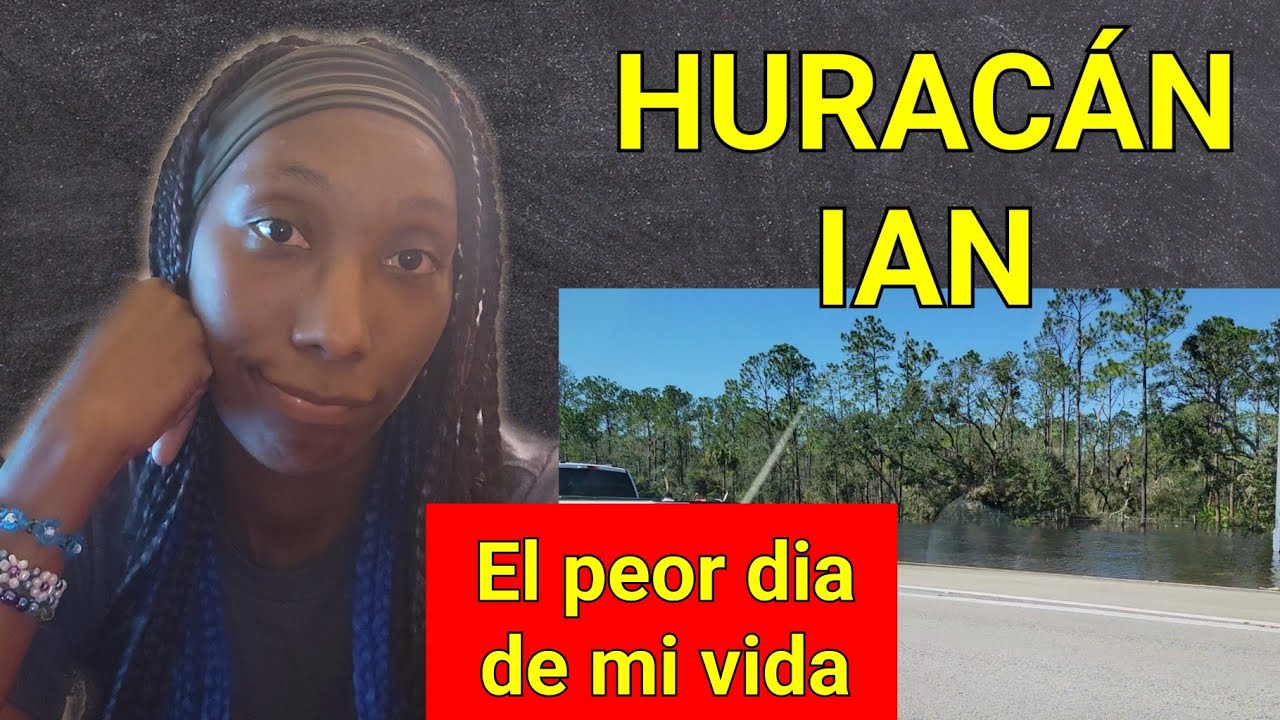 🌀HURACÁN Ian les cuento mi experiencia|Fue HORRIBLE - YouTube