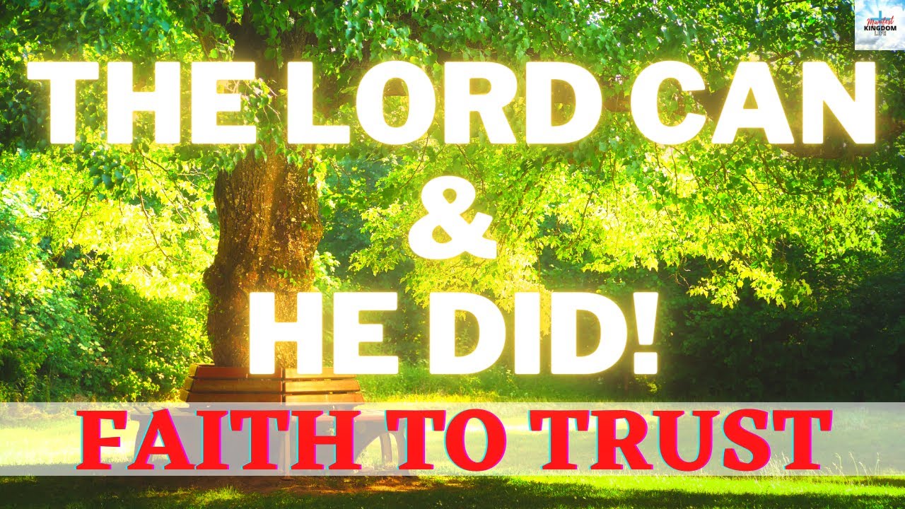 Develop Your Faith to Know That God Can Do The Impossible & Trusting ...