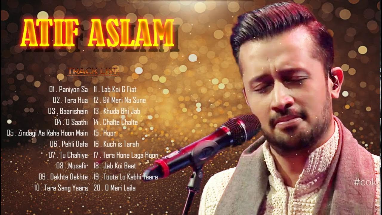 BEST OF ATIF ASLAM - Hit Songs Top 20 Songs Atif Aslam 2021 - Collection Jukebox - YouTube