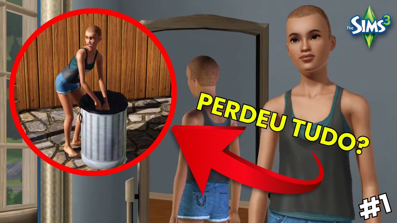 PERDEU TUDO E ESTÁ MORANDO DE ALUGUEL - DO LIXO AO LUXO THE SIMS 3 #1 - YouTube