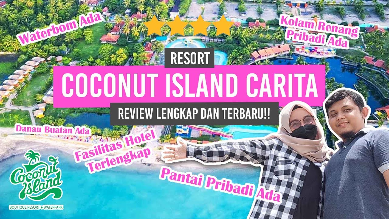 Resort Bintang 4 di Anyer cuma 500K-an!! Review Lengkap Resort Coconut Island Carita 2022 ...