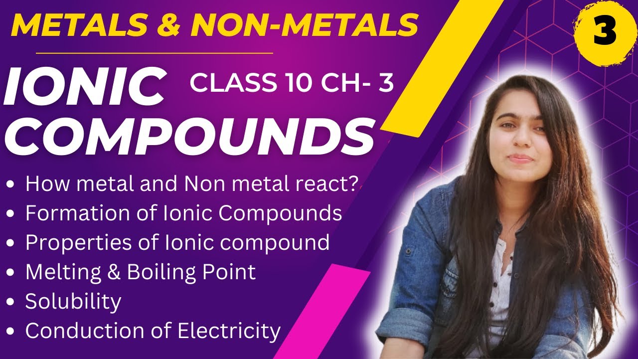 Ionic Compounds | Metals and Non-metals | Class -10 Chapter- 3 ...
