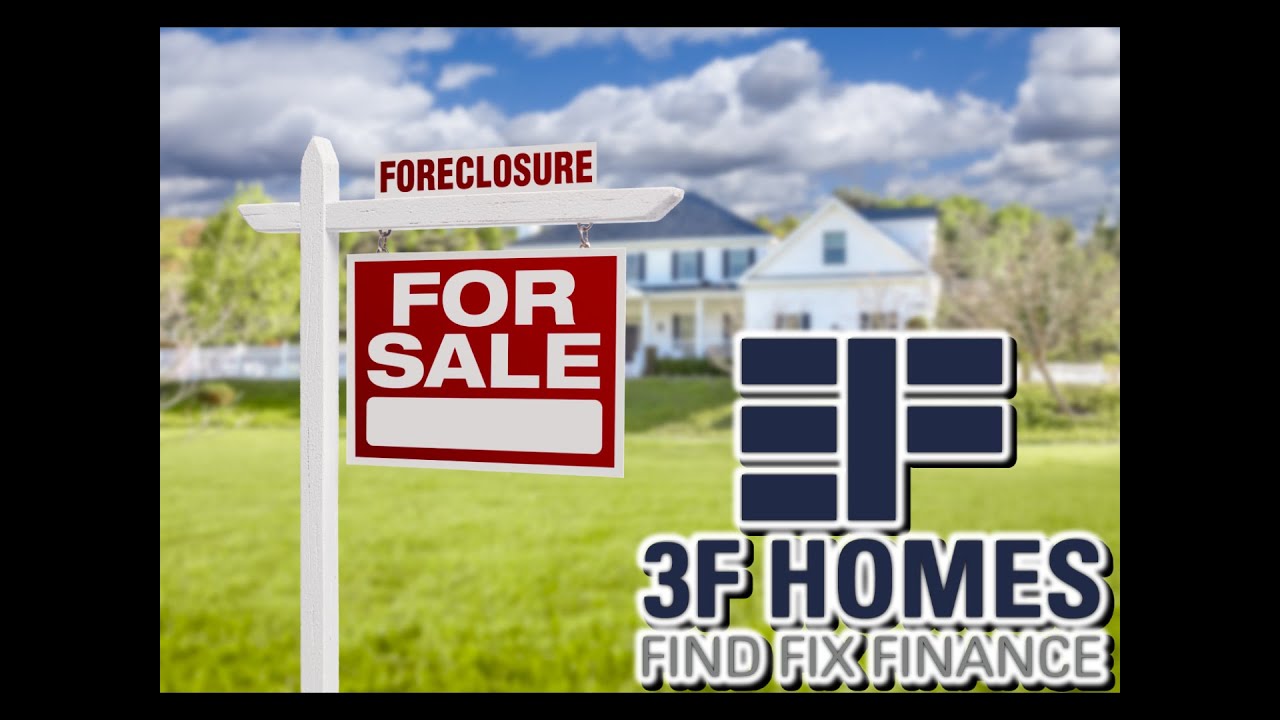 3F Homes Your Foreclosure Experts! - YouTube